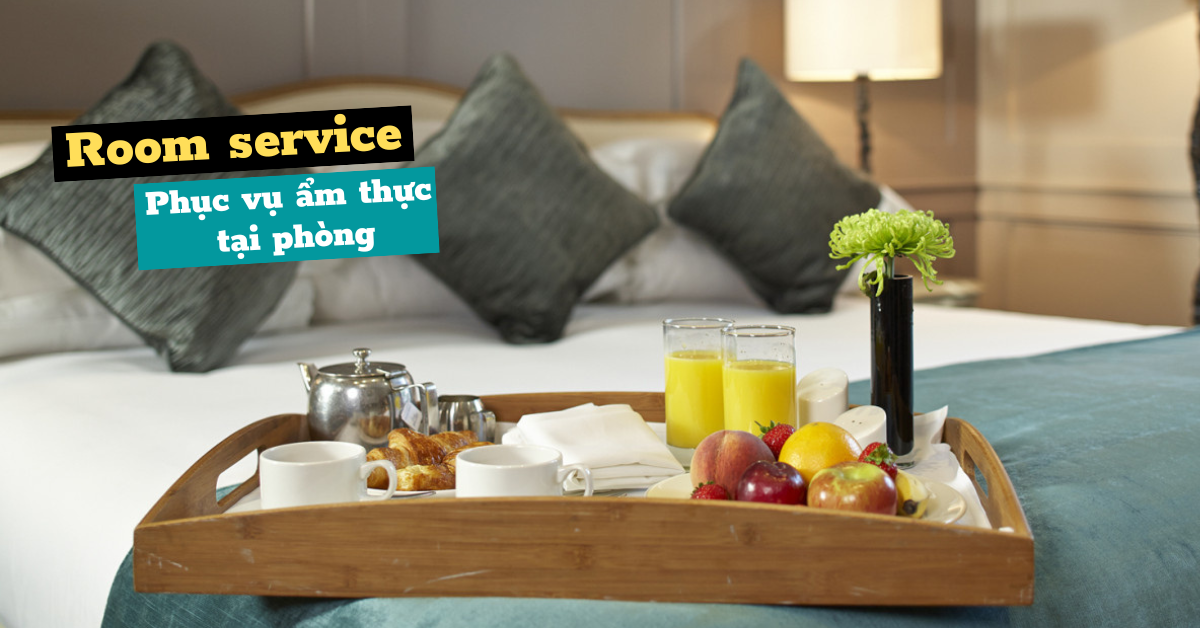 Room Service Là Gì – Mô Tả Công Việc, Mức Lương Của Room Service